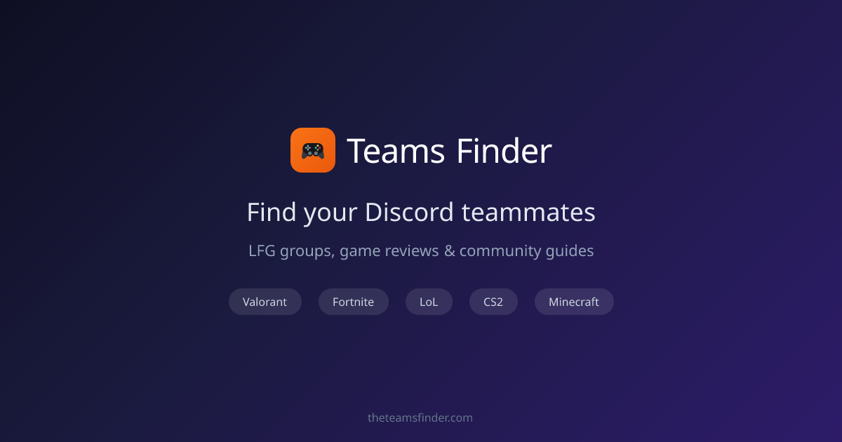 Team Finder for Gamers — Find Teammates for Valorant, LoL, CS2 | Teams ...